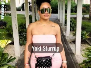 Who is Yoki Sturrup? Age, Height, Surgery, Husband, Ethnicity, Wiki, Bio, Net Worth - Wassup News