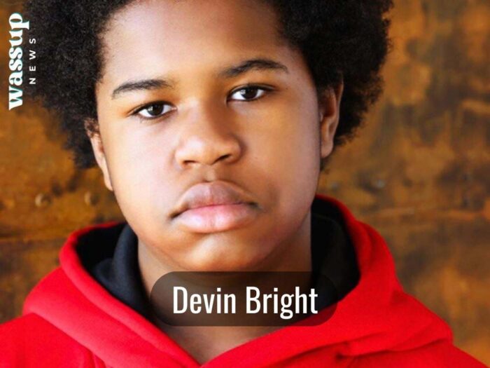 Who is Devin Bright? Age, Height, Parents, Movies, Wiki, Bio, Net Worth - Wassup News